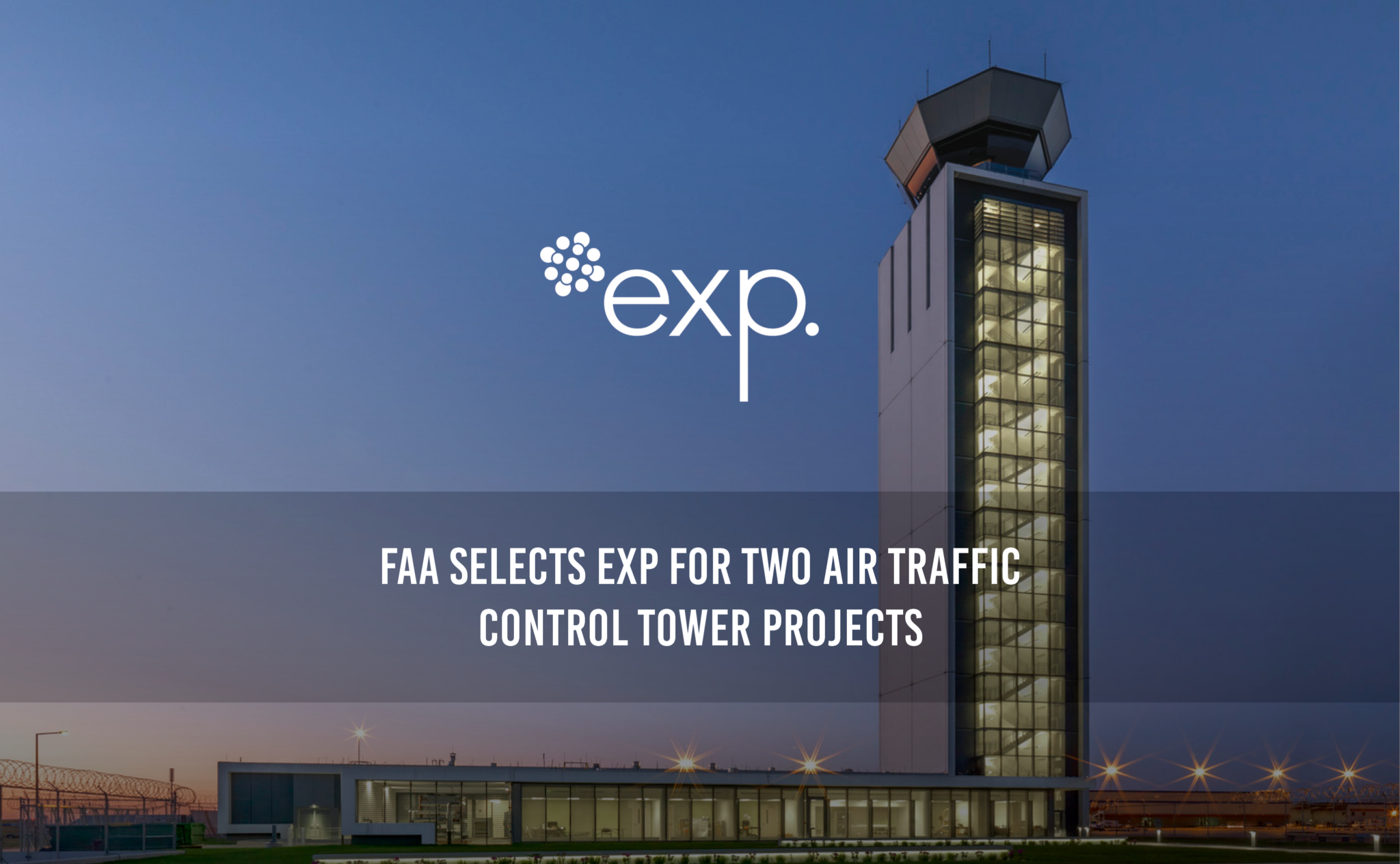 FAA selects EXP for two air traffic control tower projects | EXP